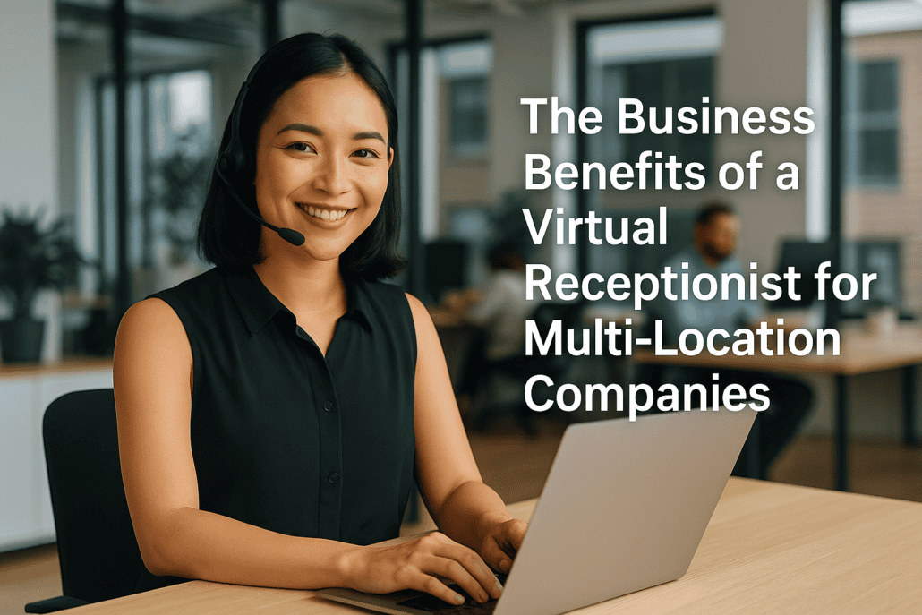 The Business Benefits of a Virtual Receptionist for Multi-Location ...